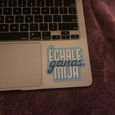 Échale Ganas, Mija Sticker Latin Sticker, Dichos Hispanos, Spanish ...