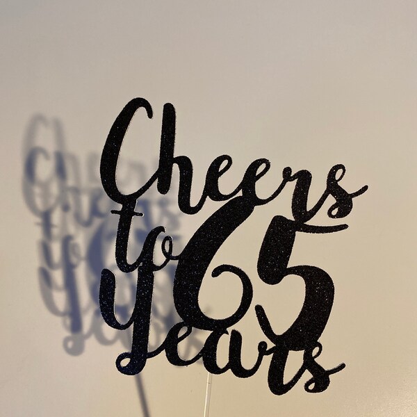 Cheers to 65 Years Cake Topper, 65th Birthday Cake Topper, 65th ...