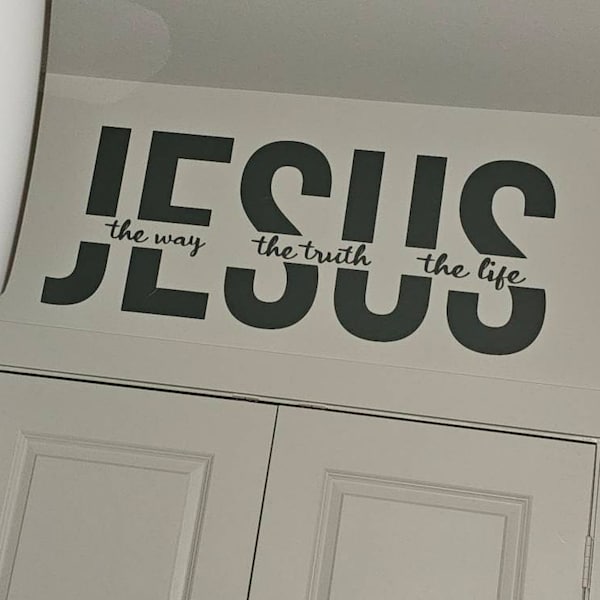 Jesus the Way the Truth the Life Wall Vinyl Decal Faith Bedroom Wall ...