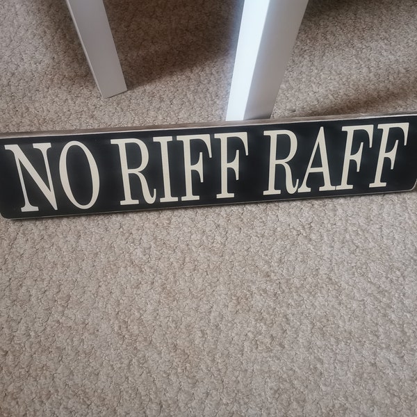 No Riff Raff Sign Wooden Signs Vintage Man Cave Pub Shabby Plaques ...