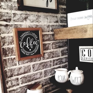 Coffee Sign, Creamer Sign, I Thought I Liked Coffee Sign, I Thought I ...