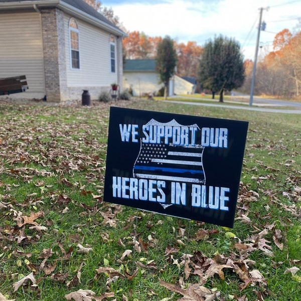 We Support Our Heroes in Blue Yard Sign (single or Double-sided) Comes ...