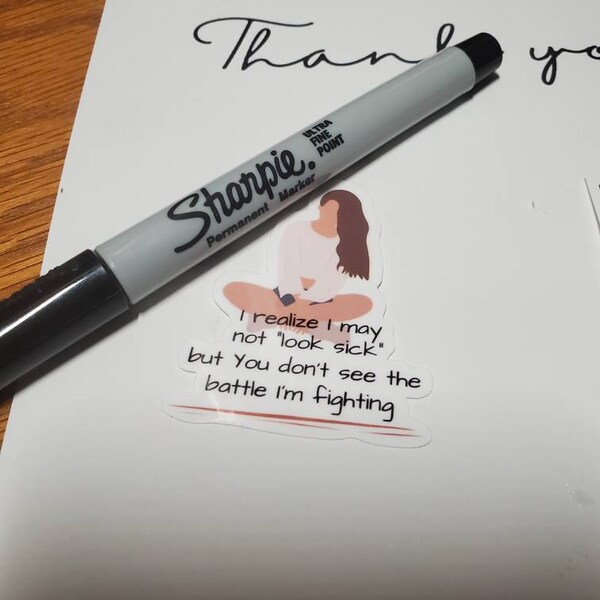 I Realize I May Not Look Sick, Invisible Illness Sticker, Illness ...