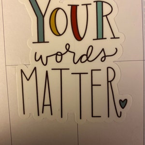Your Words Matter Vinyl Sticker | Kindness | Inspirational Stickers ...