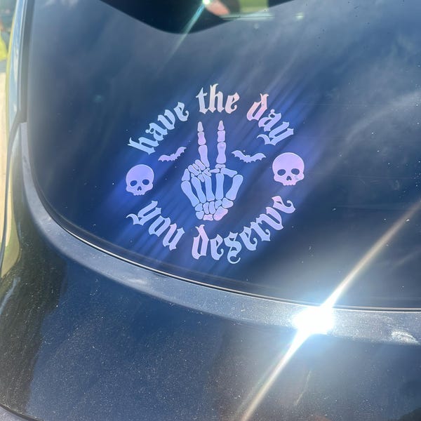 Have the Day You Deserve Decal, Skeletal Wave Decal, Car Decal, Spooky ...