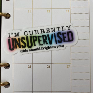 ADHD Sticker, I'm Currently Unsupervised, Funny Stickers, Die Cut Label ...