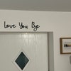 Love You Bye Wooden Script Sign Entryway Hallway Sign Letters Painted ...
