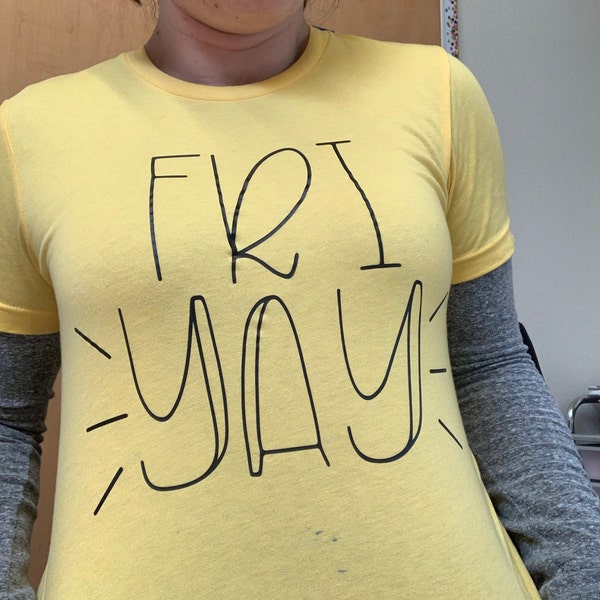 Friyay Shirt, Fri-yay Shirt, Friyay T-shirt Teacher Shirt, Funny ...