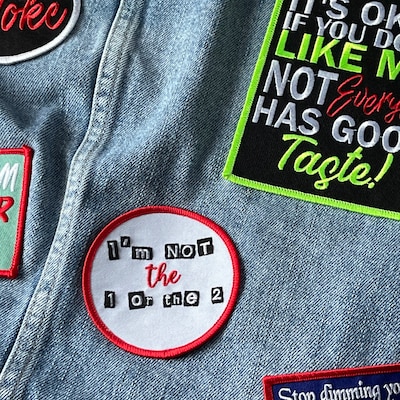 Statement Patch, i'm Not the 1 or the 2, Quote of the Day, Iron-on ...