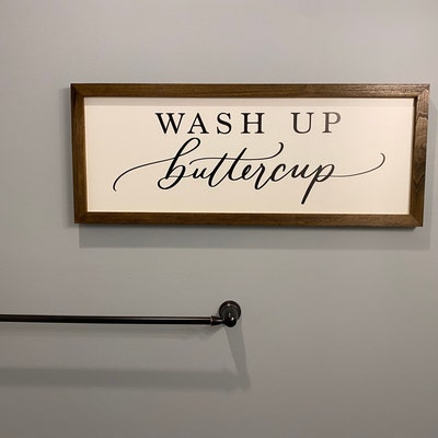 Wash up Buttercup Bathroom Sign, Wash up Sign, Signs for Bathroom ...