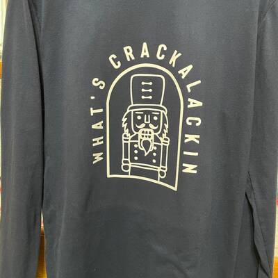 What's Crackalackin Nutcracker SVG Nutcracker Funny Christmas Circuit ...