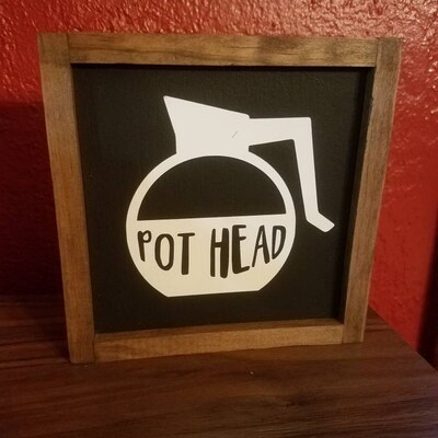 Pot Head Sign / Coffee Sign / Kitchen Sign / Coffee Bar Decor - Etsy