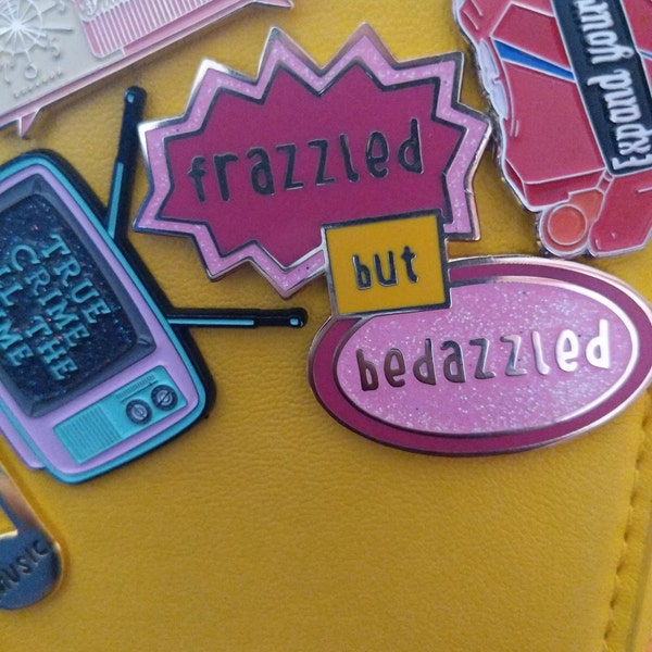 Frazzled but Bedazzled - Enamel Pin Badge - Etsy UK