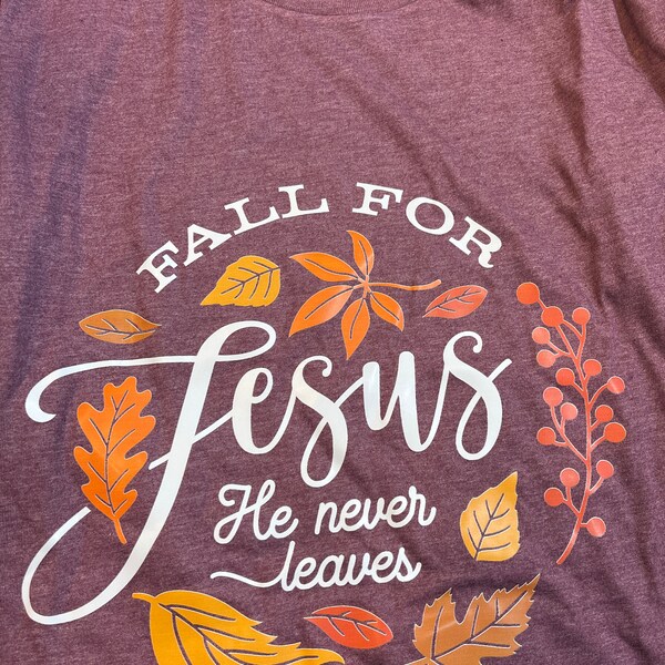 Fall for Jesus He Never Leaves Shirt,fall Shirt,thanksgiving Shirt ...