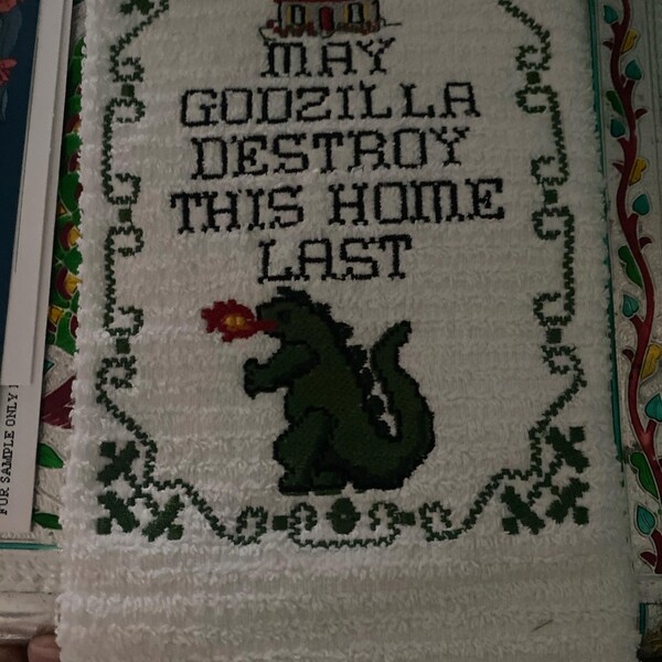 May Godzilla Destroy This Home Last Embroidered Kitchen Towel 100% ...