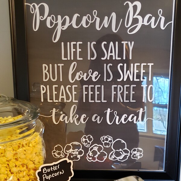 Popcorn Bar Sign, Life is Salty but Love is Sweet Take a Treat Sign ...