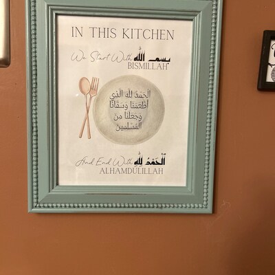Islamic Kitchen Art Decor, Start With Bismillah, End With Alhamdulilah ...