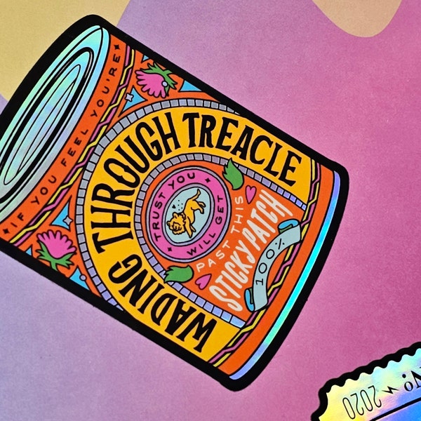 Holographic Wading Through Treacle Tin Sticker - Mental Health Themed ...
