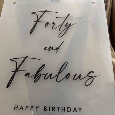 Acrylic Birthday Sign, Forty and Fabulous, 40th Birthday Decoration ...