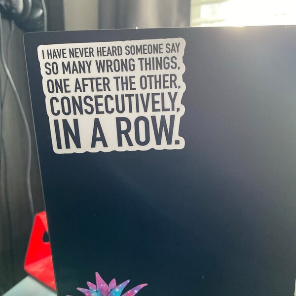 I've Never Heard Someone Say so Many Wrong Things David Rose Quote David Rose Sticker Schitts ...