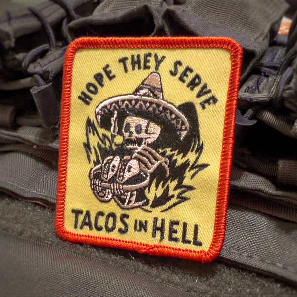 Hope They Serve Tacos in Hell Embroidered Patch | Iron on Patch | Patches | Food Patch | Taco ...