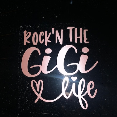 Gigi Decal Gigi Life Decal Rock'n the Gigi Life Decal - Etsy