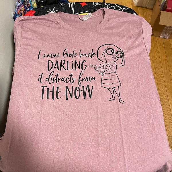 Edna Mode Incredibles Inspired Shirt: I Never Look Back Darling - Etsy