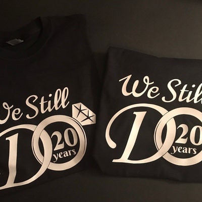 We Still Do 20 Years Svg, 20th Anniversary Svg, Wedding Anniversary ...