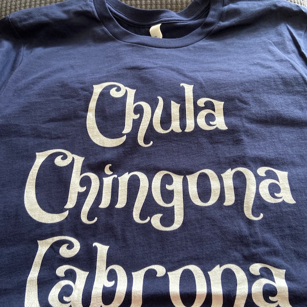 Chula Chingona Cabrona Shirt, Chula Chingona, Chica Shirt, Chula T ...