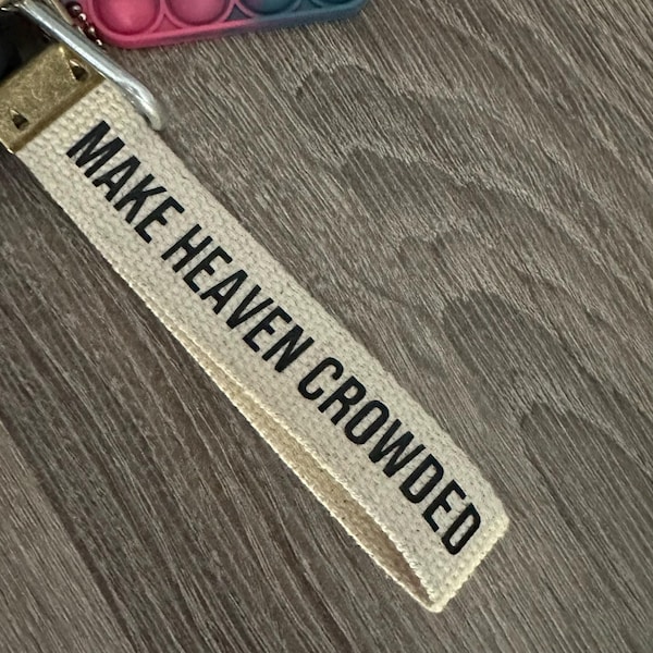 Make Heaven Crowded Keyfob, Christian Keychain 1 Inch, Christian Keyfob ...