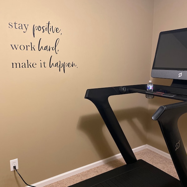 Stay Positive Work Hard Make It Happen - Motivational Wall Decal ...