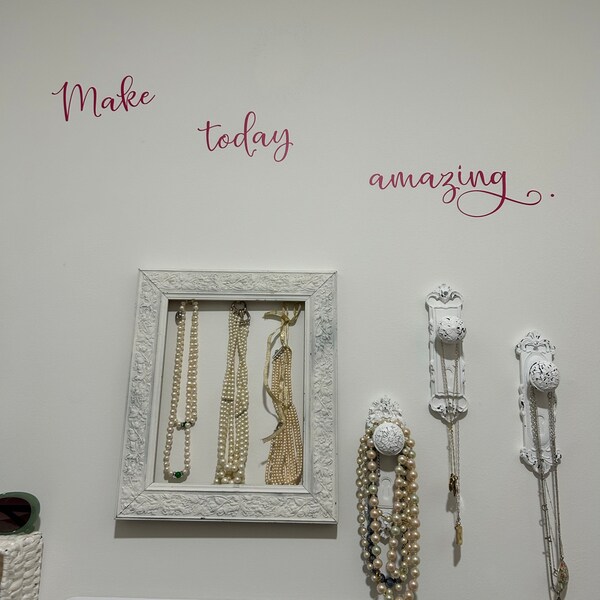 Make Today Amazing - Make Today Amazing Wall Decal - Make Today Great ...