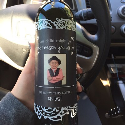 Our Child Might Be the Reason You Drink Wine Bottle Labels Teachers ...