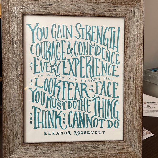Eleanor Roosevelt Quote "you Gain Strength, Courage, and Confidence ...