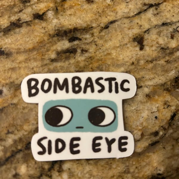 Bombastic Side Eye | Funny Sticker | Gifts Under 10 | Water Resistant ...