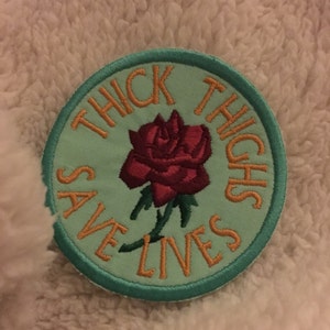 Thick Thighs Saves Lives Embroidered Patch - Etsy