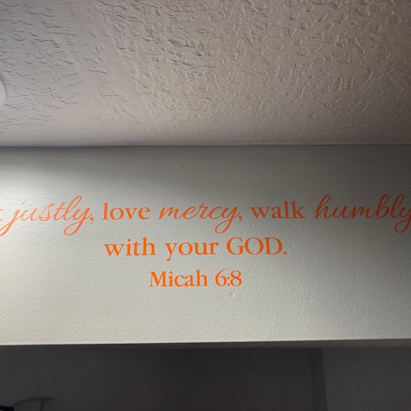 Micah 6:8, Act Justly Love Mercy and Walk Humbly, Vinyl Decal, Wall ...