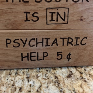 Psychiatric Help 5 Cents Wooden Block Sign Lucy Sign - Etsy