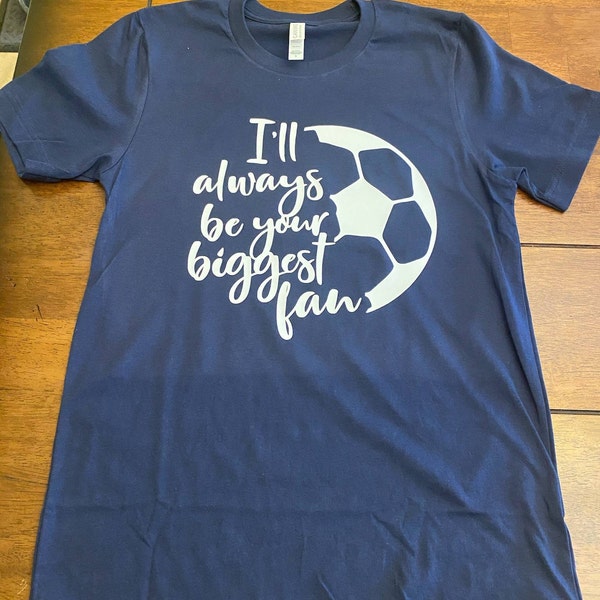 Soccer SVG, Soccer Mom SVG, I'll Always Be Your Biggest Fan, Soccer ...