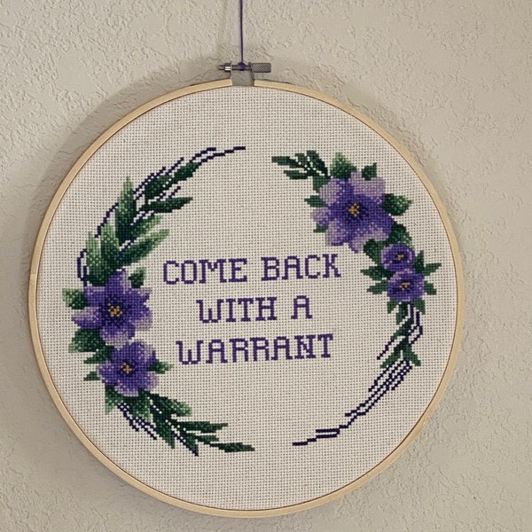 Come Back With a Warrant Cross Stitch Pattern, Subversive Floral Quote ...
