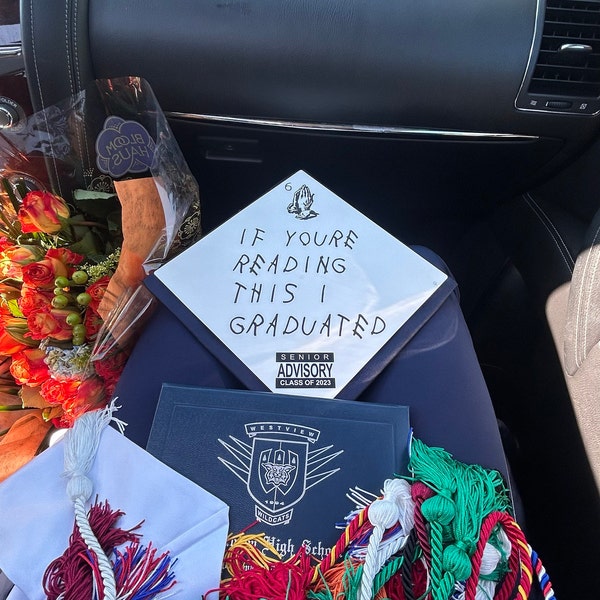 Grad Cap Topper If You're Reading This I Graduated - Drake , Graduation ...