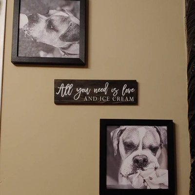 All You Need is Love and Ice Cream Wood Sign, Gift for Ice Cream Lovers ...