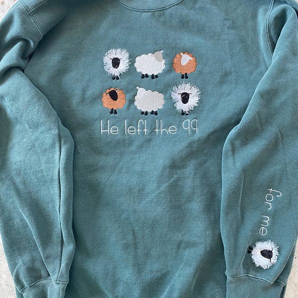 He Left the 99 to Save Me Sweatshirt || Embroidered Sheep Sweater ...
