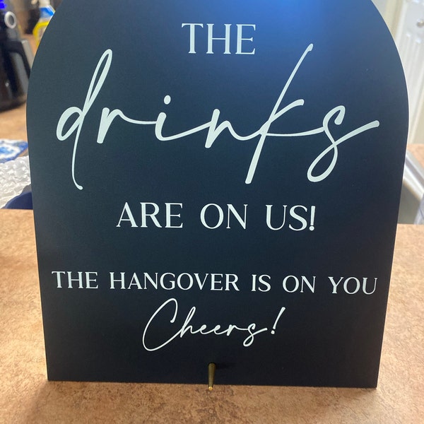 The Drinks Are on Us Acrylic Sign, the Drinks Are on Us the Hangover is ...