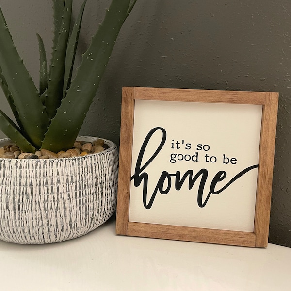 It's so Good to Be Home Wooden Sign / Mini Sign / Tiered Tray Sign ...