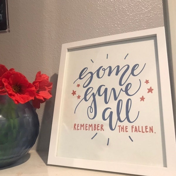 Patriotic Printable File, Some Gave All DIY Print, Remember the Fallen ...