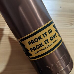 Pack It in Pack It Out Sticker Waterproof Vinyl Sticker UV - Etsy
