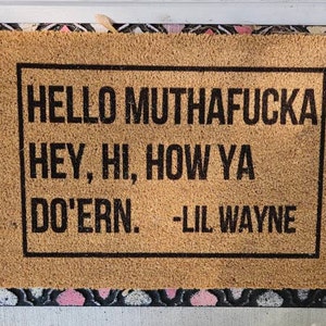 Lil Wayne Doormat, Welcome Mat Lil Wayne, Funny Doormat, Hello ...