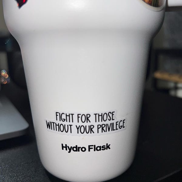 Fight for Those Without Your Privilege Stickers, Equal Rights Stickers ...