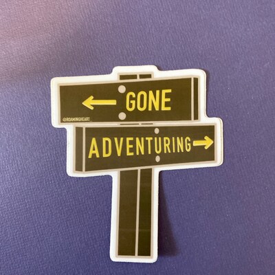 Gone Adventuring Sign Sticker Adventure Trail Sign Sticker - Etsy